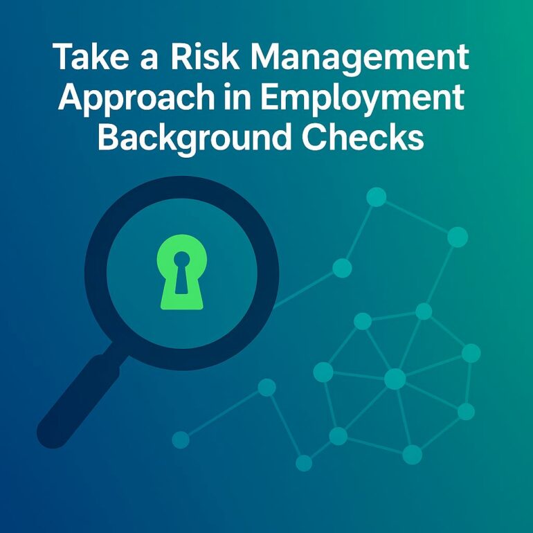 Take a Risk Management Approach in Employment Background Checks – Asia ...